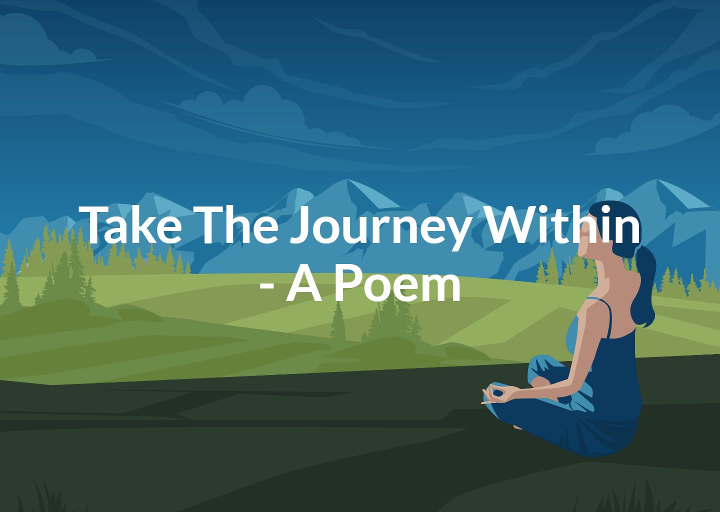 Take The Journey Within - A Poem - The Journey Within