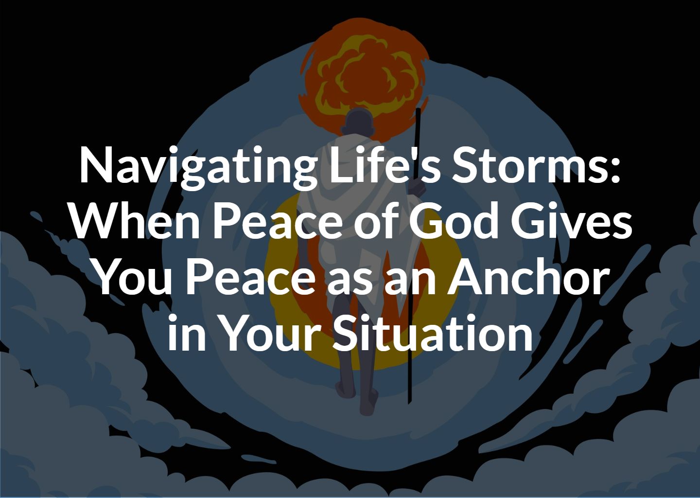Navigating Life's Storms: When Peace of God Gives You Peace as an ...